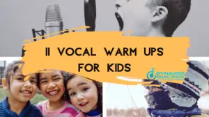 11 Vocal Warm Ups For Kids – Dynamic Music Room